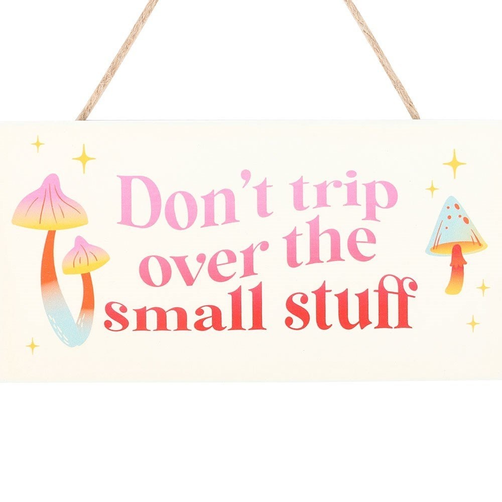 Don't Trip Over The Small Stuff Hanging MDF Sign Plaque Something Diff ...